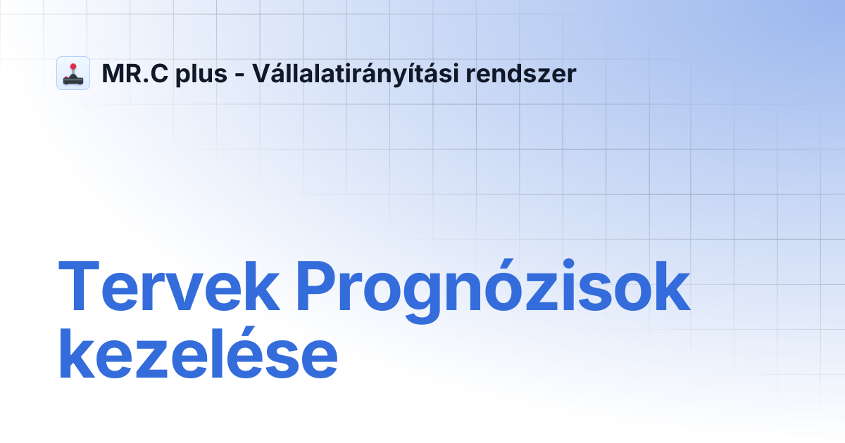 Tervek Prognózisok kezelése | MR.C plus - Vállalatirányítási rendszer